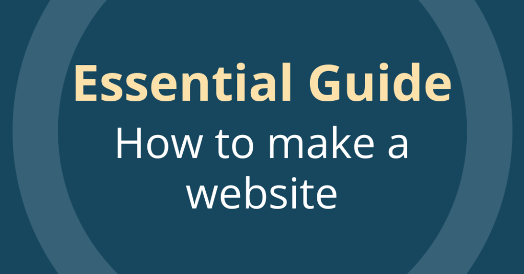 How to Make a Website: The Definitive Guide for Business - Register365 Blog